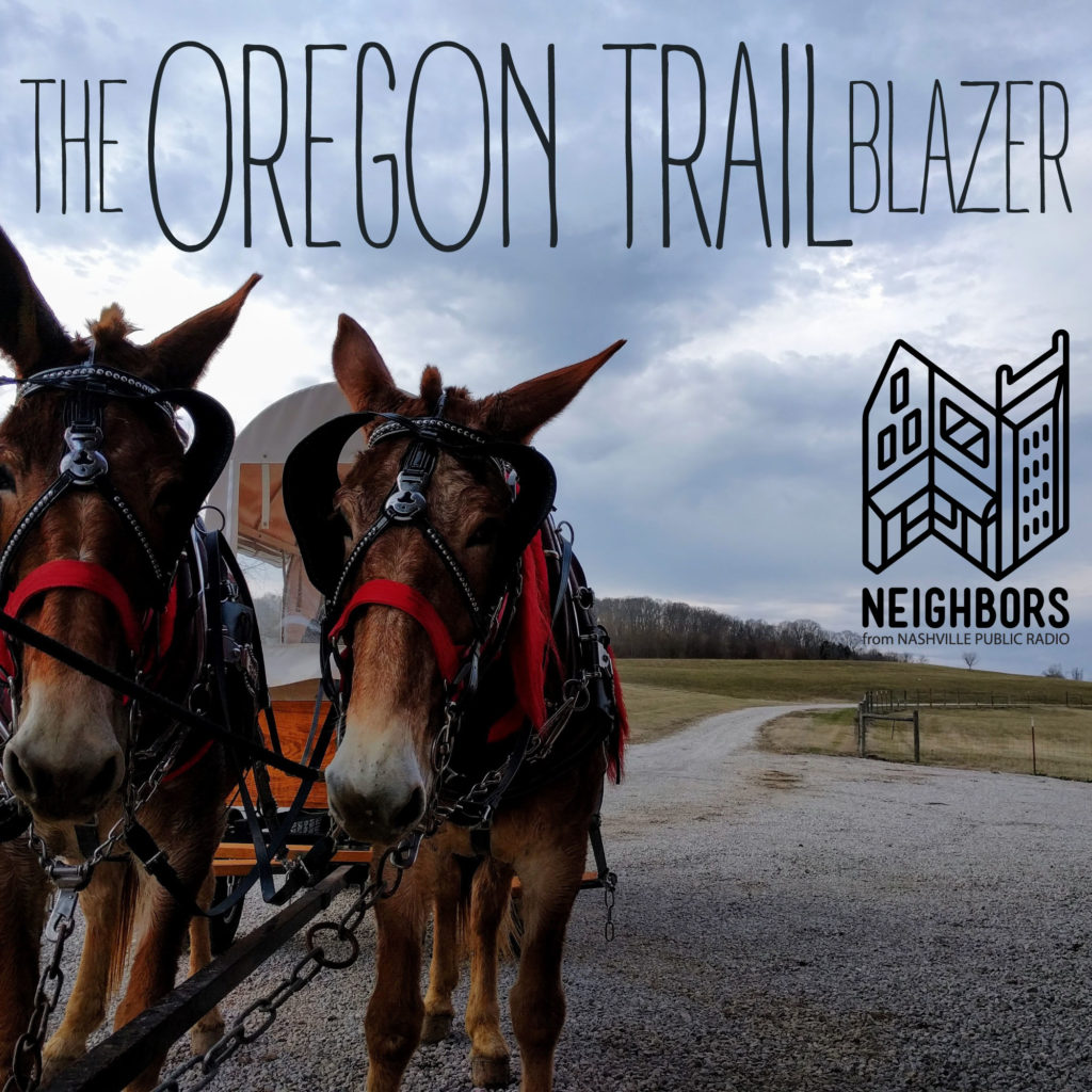 Neighbors: The Oregon Trailblazer | WPLN News