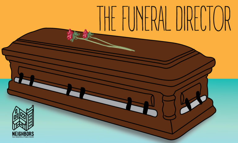 Neighbors: The Funeral Director | WPLN News
